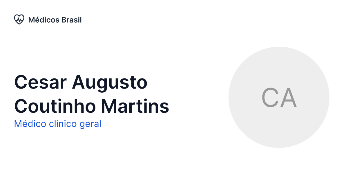 Cesar Augusto Coutinho Martins - Médico clínico geral | Médicos Brasil