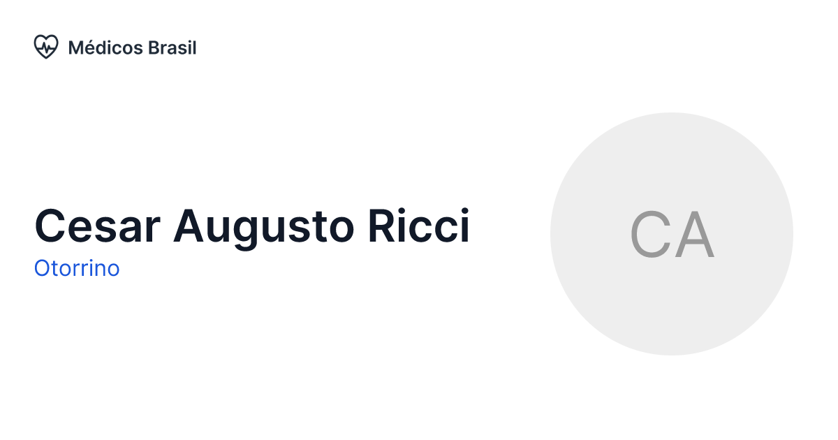 Cesar Augusto Ricci - Otorrino | Médicos Brasil
