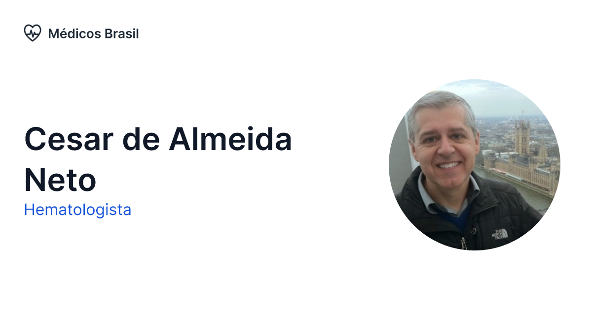 Cesar de Almeida Neto - Hematologista | Médicos Brasil