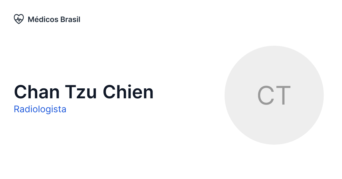 Chan Tzu Chien - Radiologista | Médicos Brasil