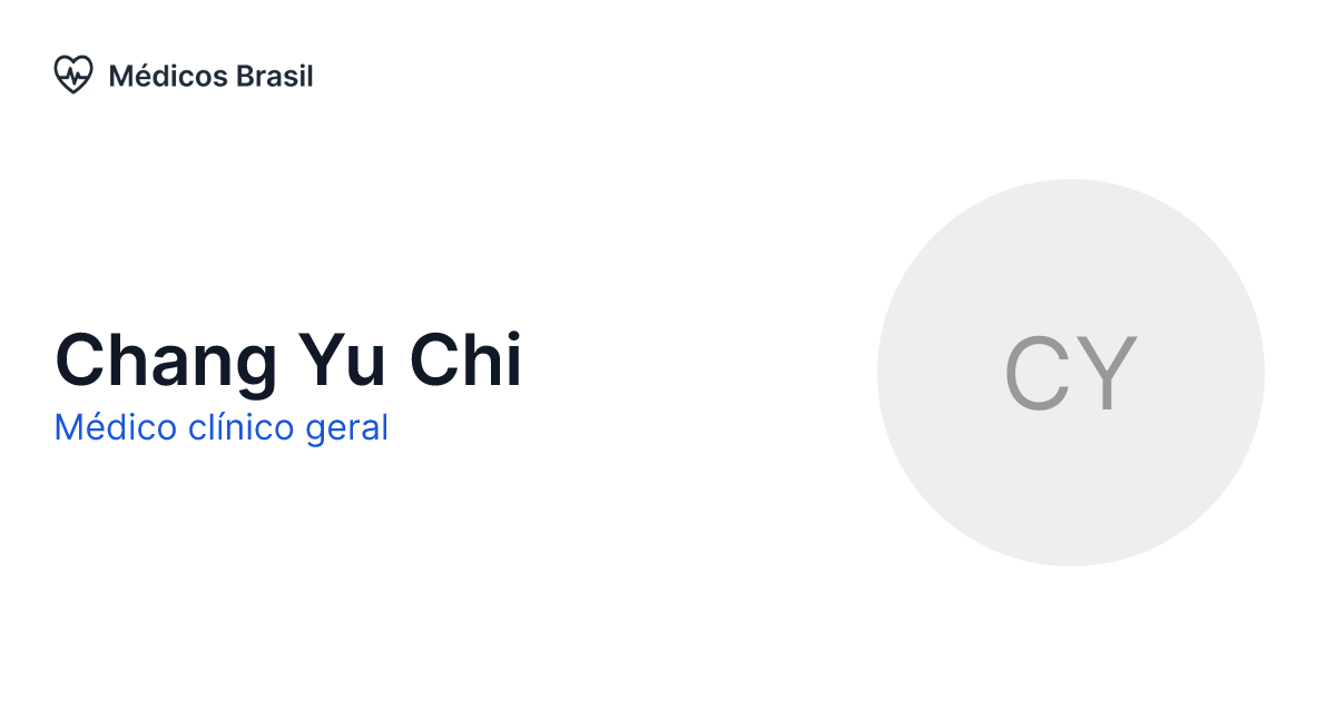 Chang Yu Chi - Médico clínico geral | Médicos Brasil