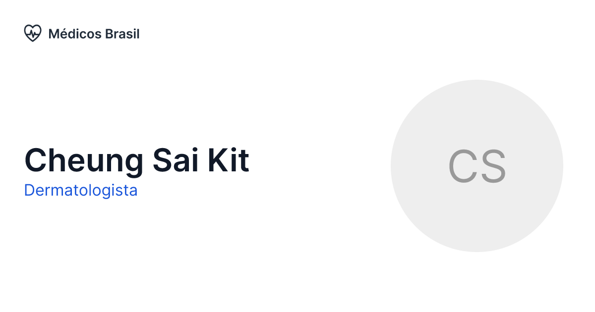 Cheung Sai Kit - Dermatologista | Médicos Brasil