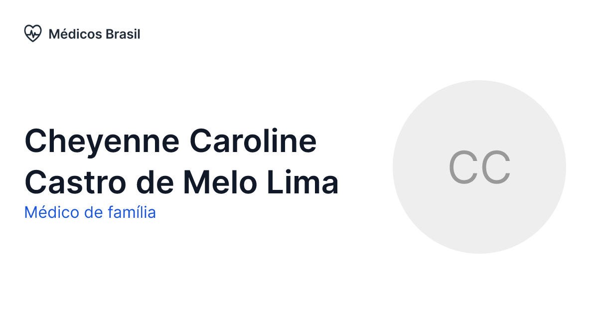 Cheyenne Caroline Castro de Melo Lima - Médico de família | Médicos Brasil