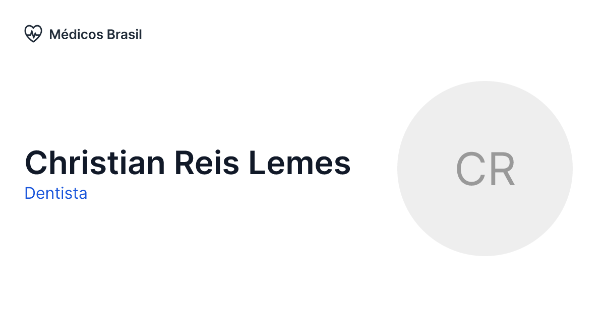 Christian Reis Lemes - Dentista | Médicos Brasil