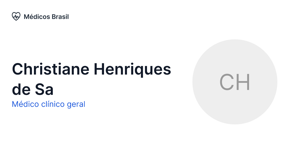 Christiane Henriques de Sa - Médico clínico geral | Médicos Brasil