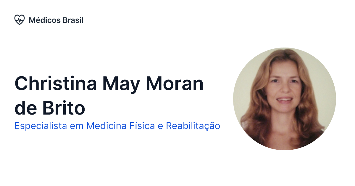Christina May Moran de Brito - Especialista em Medicina Física e ...
