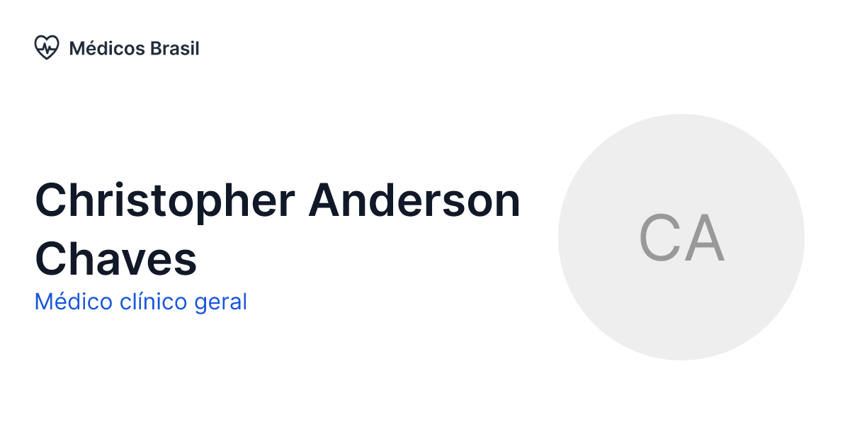 Christopher Anderson Chaves - Médico clínico geral | Médicos Brasil