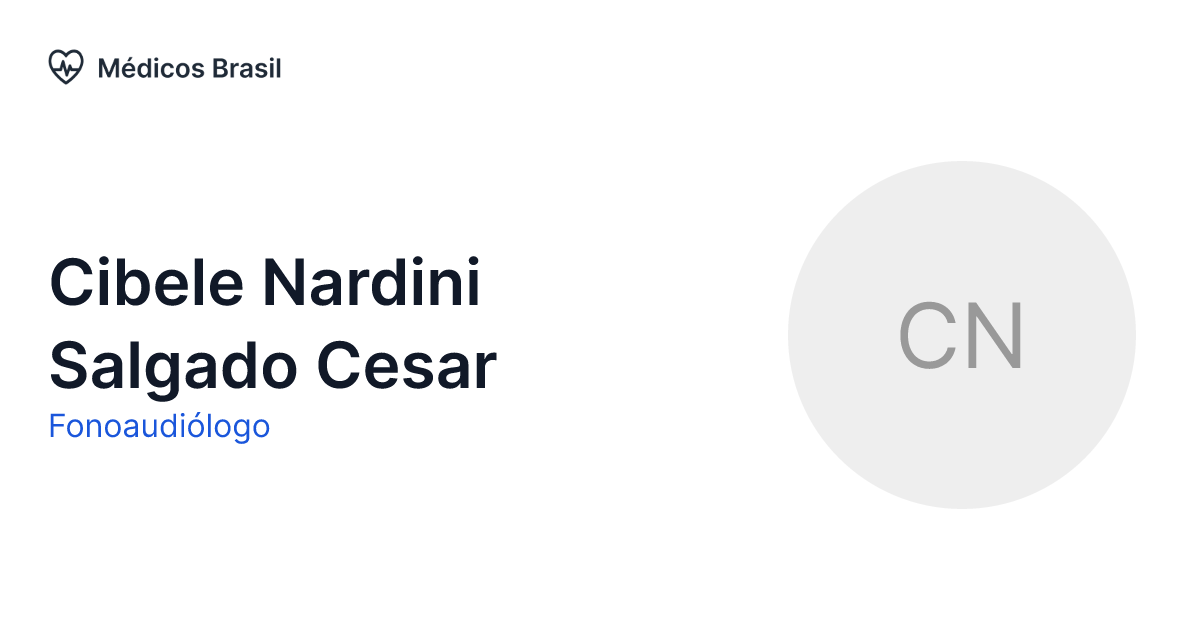 Cibele Nardini Salgado Cesar - Fonoaudiólogo | Médicos Brasil