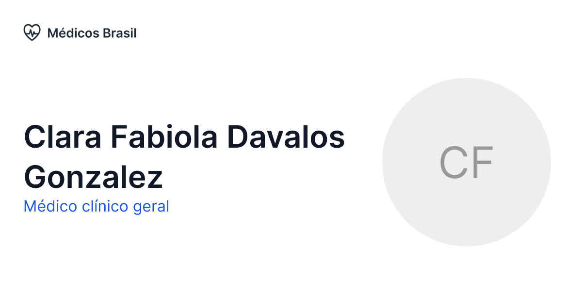 Clara Fabiola Davalos Gonzalez - Médico clínico geral | Médicos Brasil
