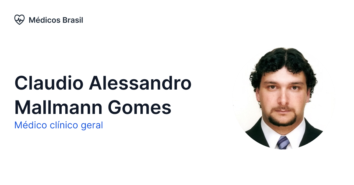 Claudio Alessandro Mallmann Gomes - Médico clínico geral | Médicos Brasil