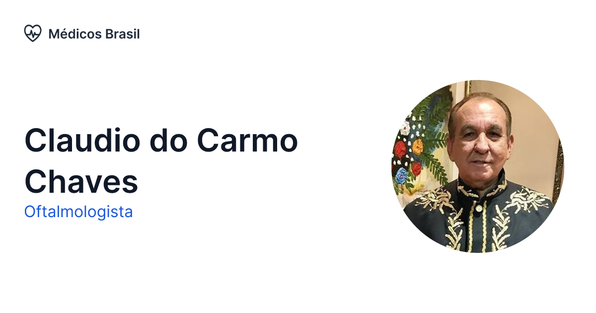 Claudio do Carmo Chaves - Oftalmologista | Médicos Brasil