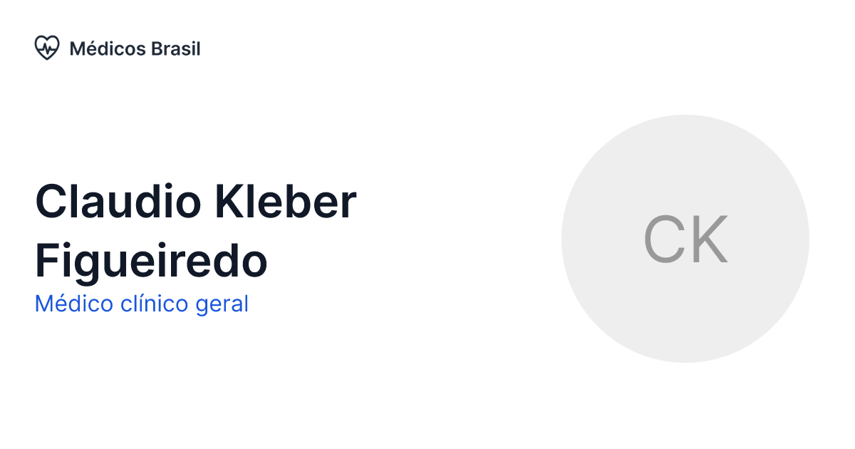 Claudio Kleber Figueiredo - Médico clínico geral | Médicos Brasil