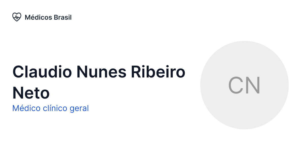 Claudio Nunes Ribeiro Neto - Médico clínico geral | Médicos Brasil