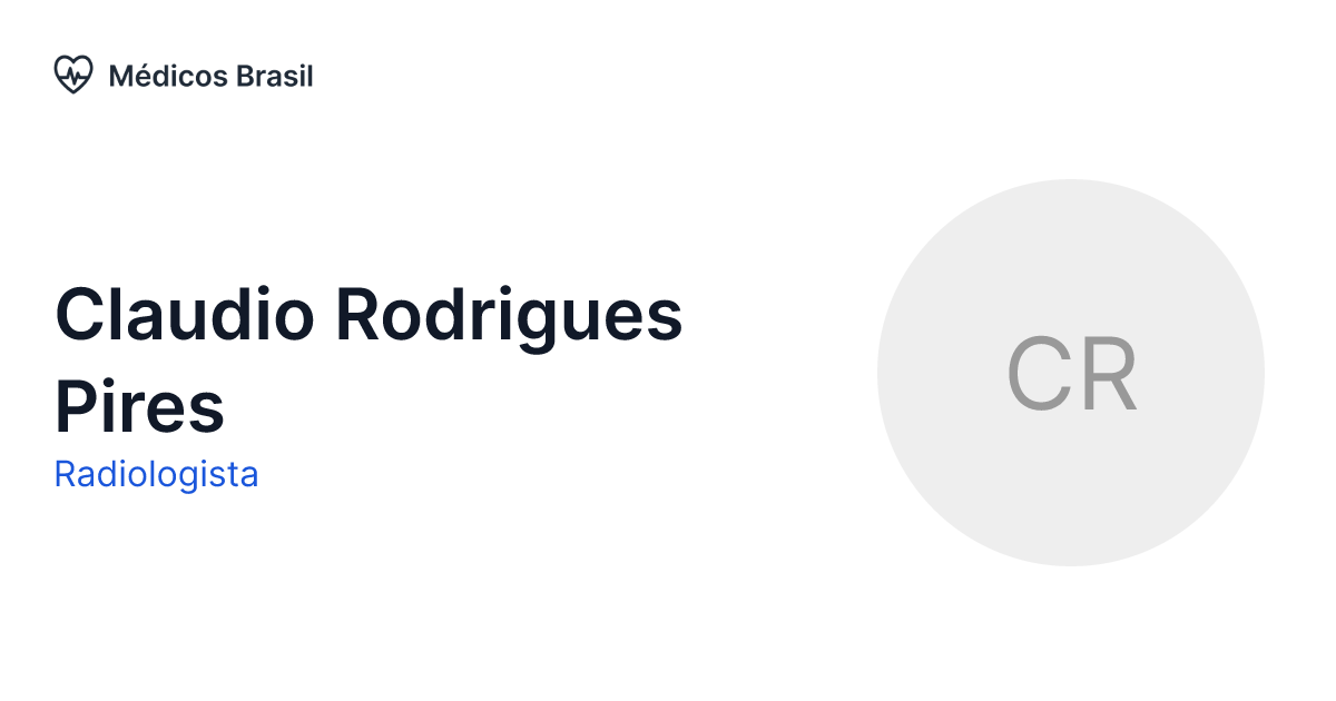 Claudio Rodrigues Pires - Radiologista | Médicos Brasil