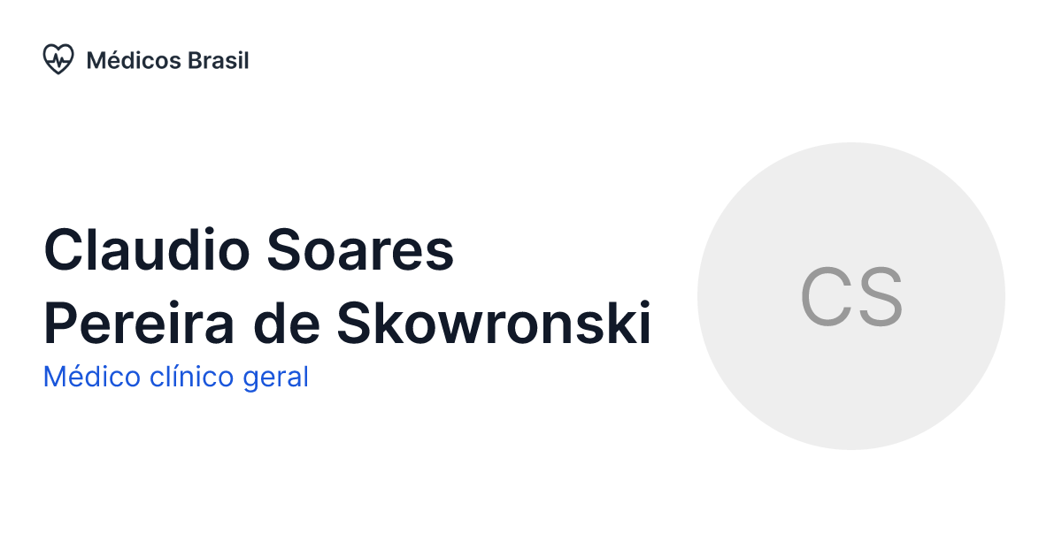 Claudio Soares Pereira de Skowronski - Médico clínico geral | Médicos ...