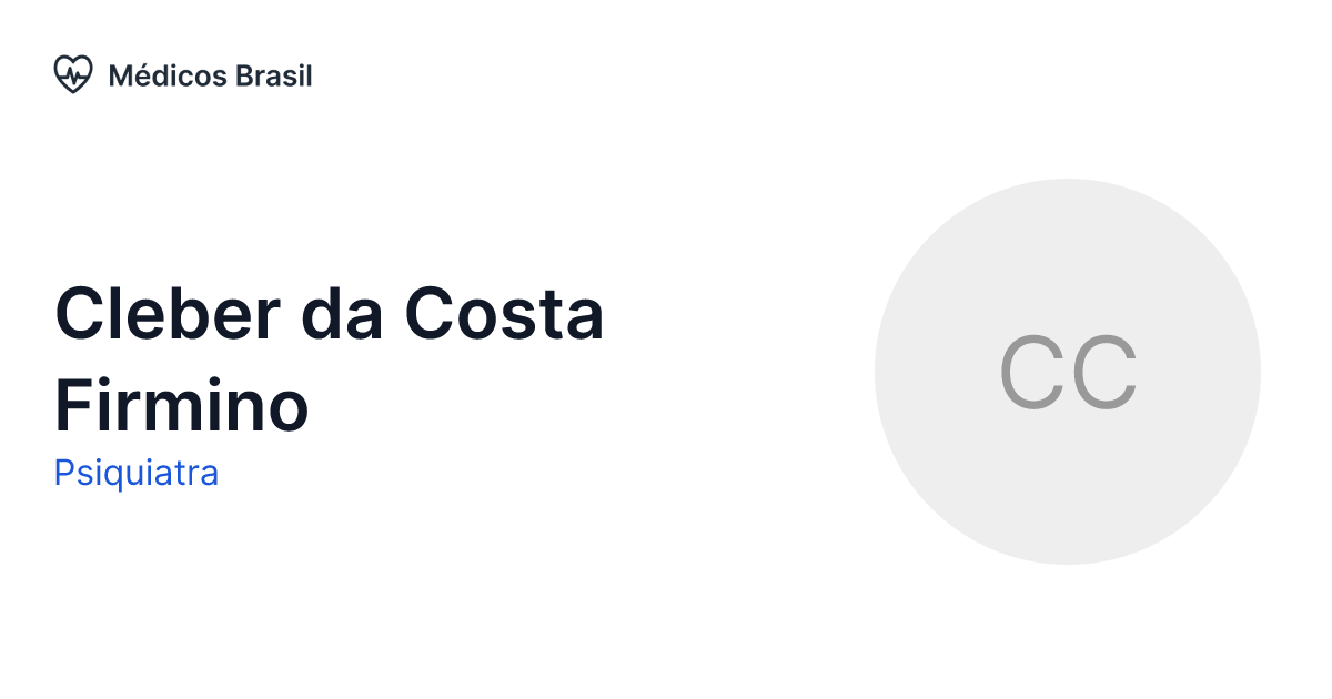 Cleber da Costa Firmino - Psiquiatra | Médicos Brasil
