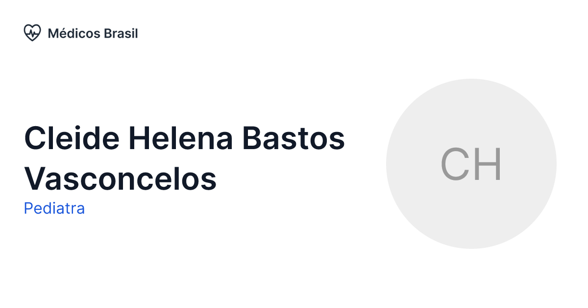 Cleide Helena Bastos Vasconcelos - Pediatra | Médicos Brasil