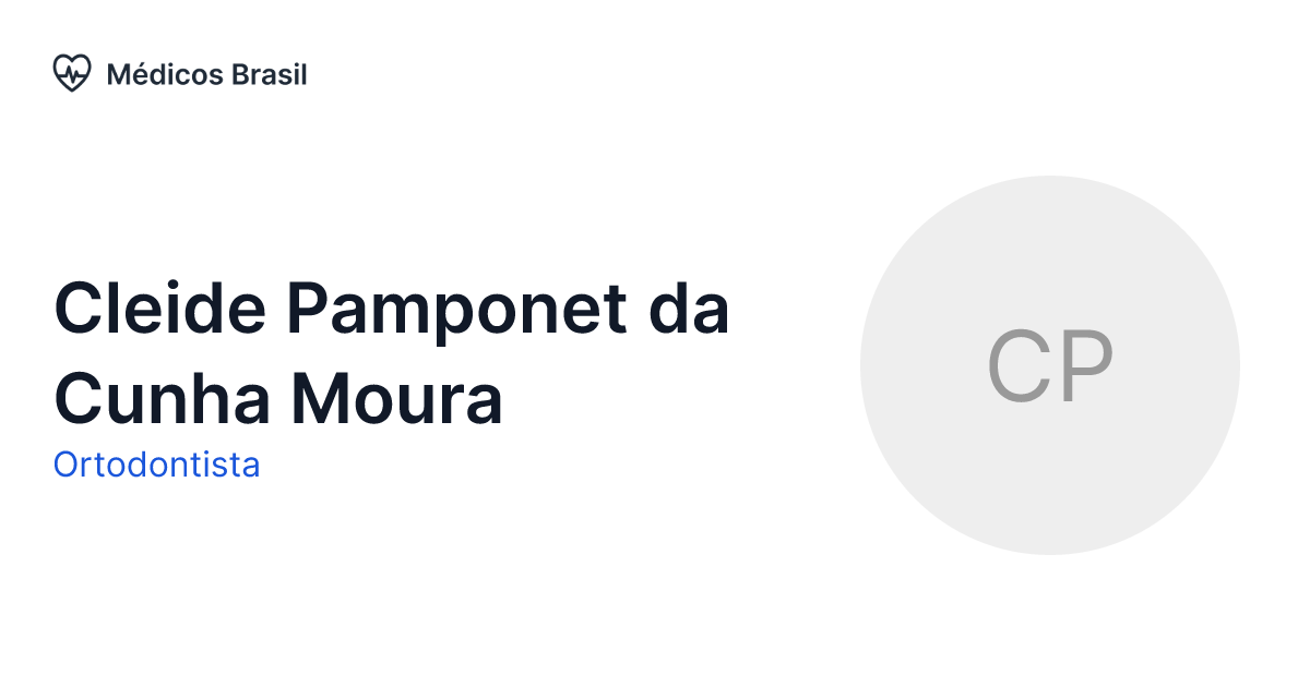 Cleide Pamponet da Cunha Moura - Ortodontista | Médicos Brasil