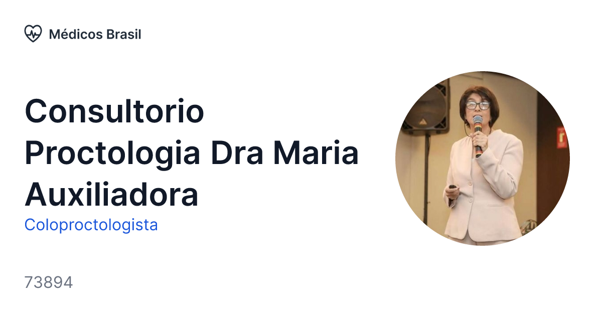 Consultorio Proctologia Dra Maria Auxiliadora - Coloproctologista ...