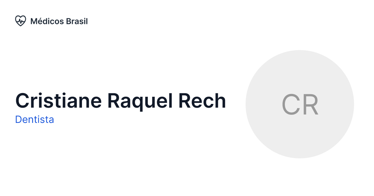 Cristiane Raquel Rech - Dentista | Médicos Brasil