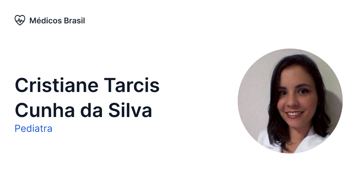 Cristiane Tarcis Cunha da Silva - Pediatra | Médicos Brasil
