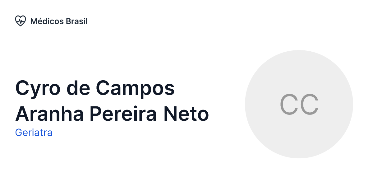 Cyro de Campos Aranha Pereira Neto - Geriatra | Médicos Brasil