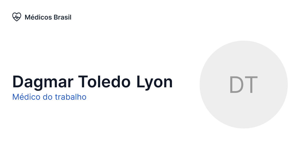 Dagmar Toledo Lyon - Médico do trabalho | Médicos Brasil