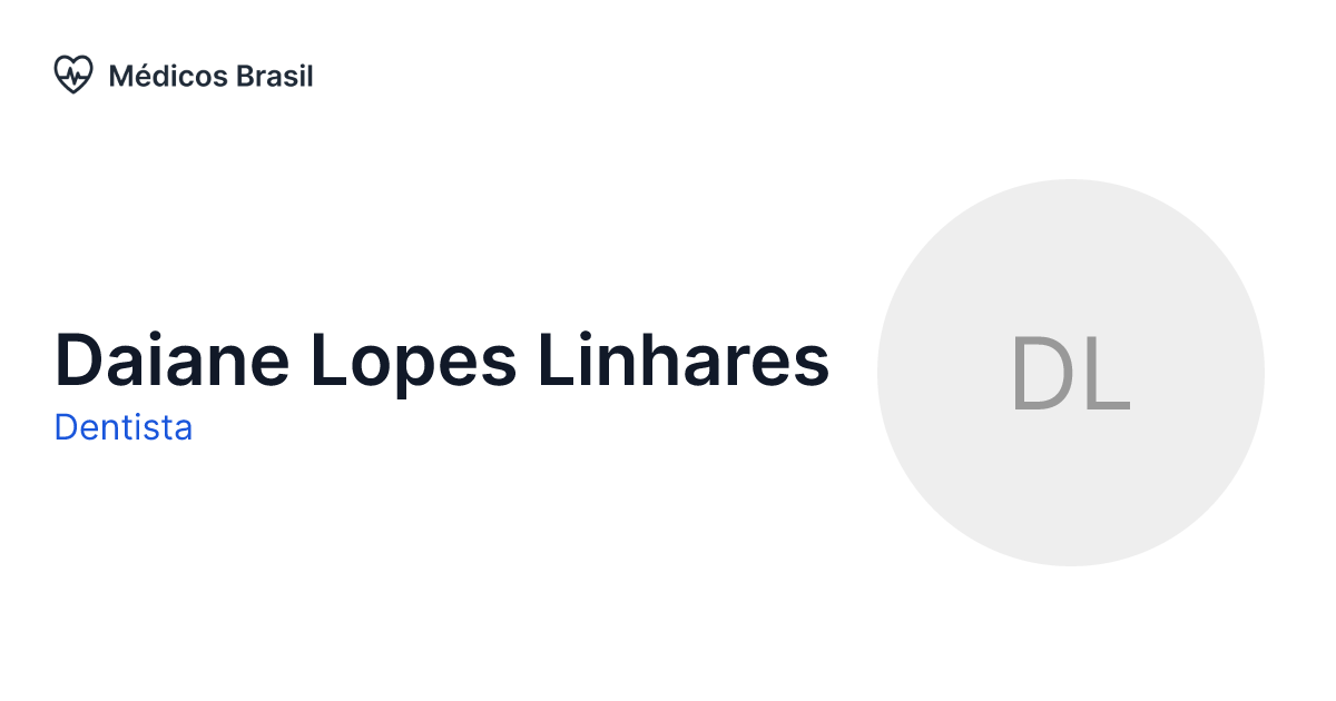 Daiane Lopes Linhares - Dentista | Médicos Brasil