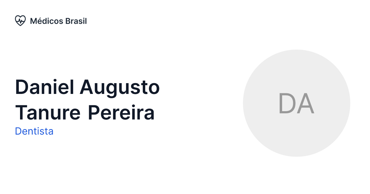 Daniel Augusto Tanure Pereira - Dentista | Médicos Brasil
