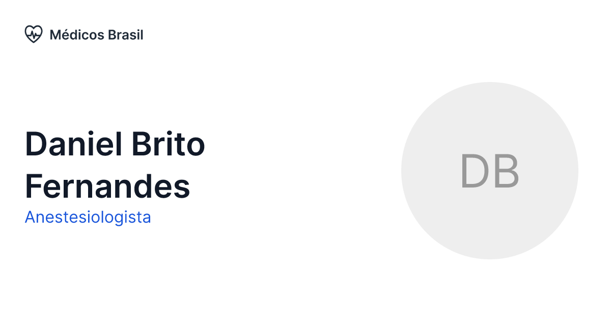 Daniel Brito Fernandes - Anestesiologista | Médicos Brasil