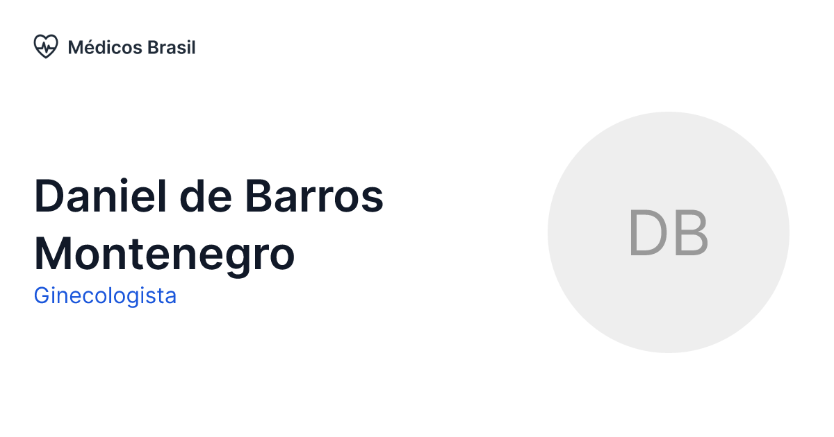 Daniel de Barros Montenegro - Ginecologista | Médicos Brasil