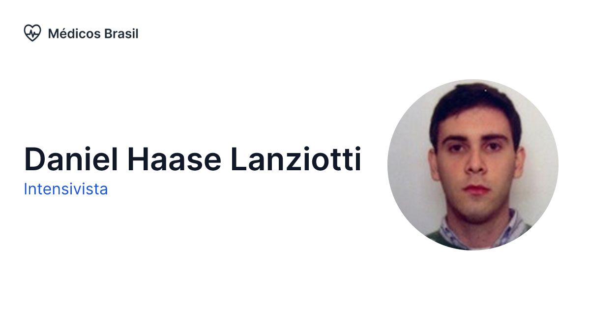 Daniel Haase Lanziotti - Intensivista | Médicos Brasil
