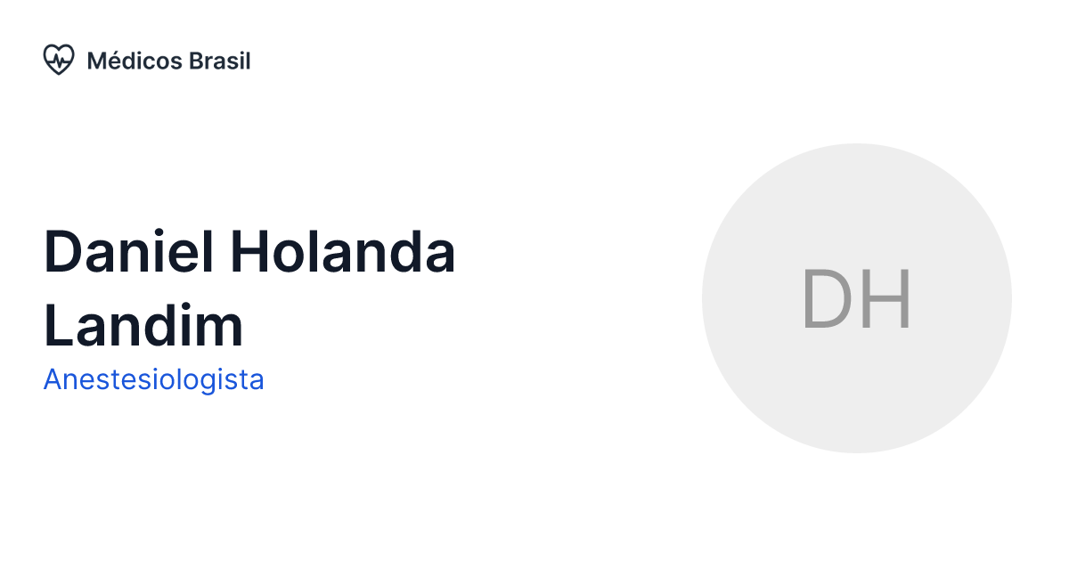 Daniel Holanda Landim - Anestesiologista | Médicos Brasil