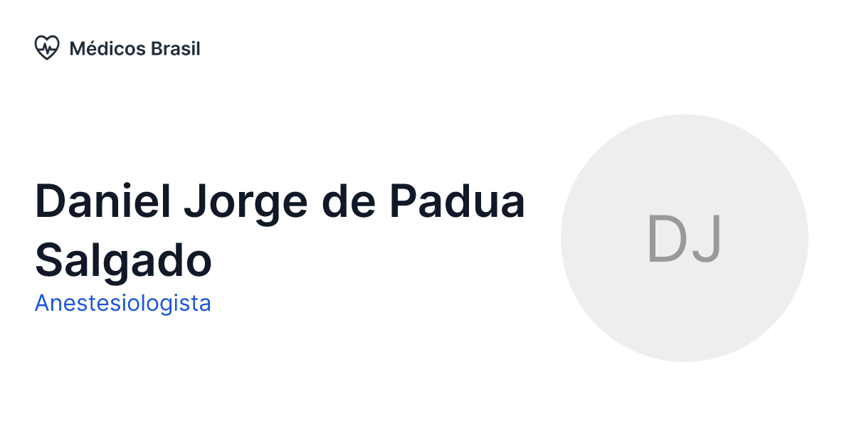 Daniel Jorge de Padua Salgado - Anestesiologista | Médicos Brasil