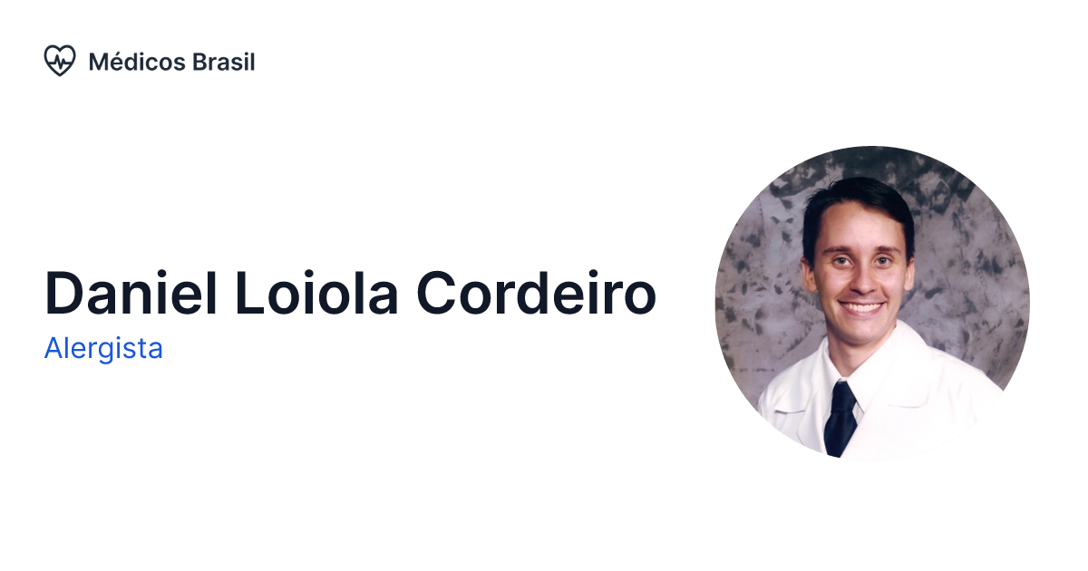 Daniel Loiola Cordeiro - Alergista | Médicos Brasil