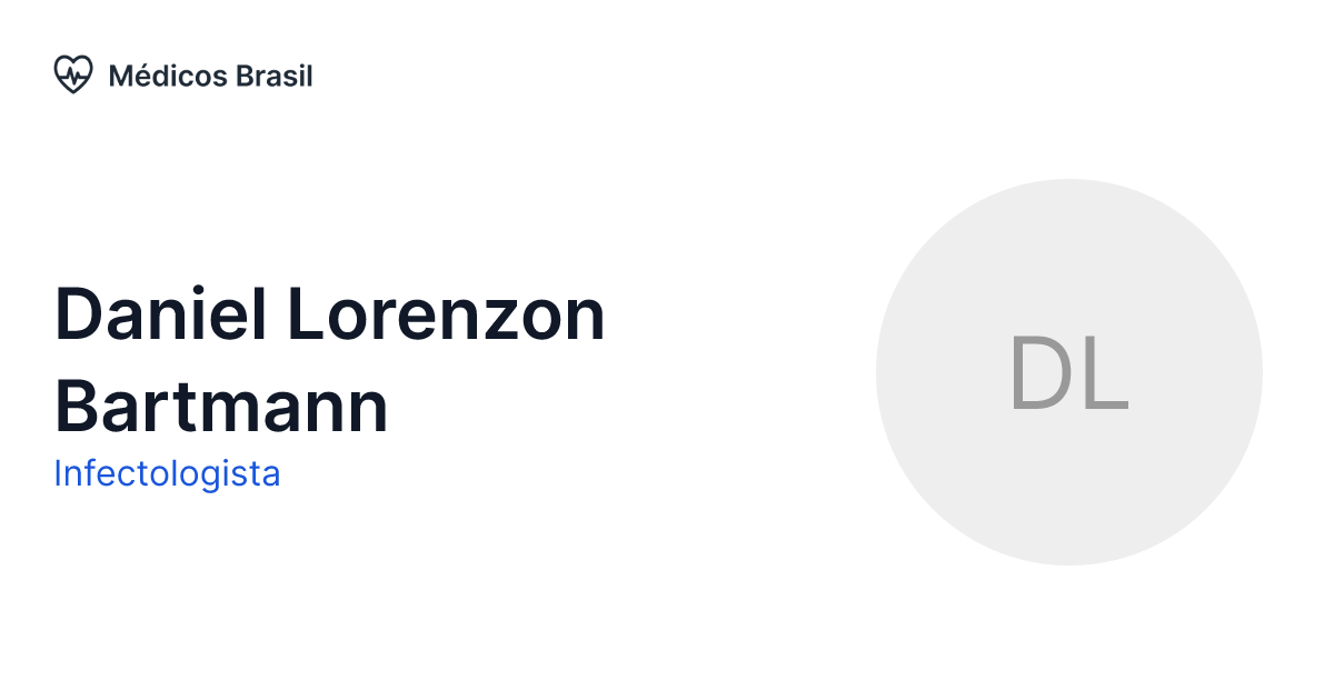 Daniel Lorenzon Bartmann - Infectologista | Médicos Brasil