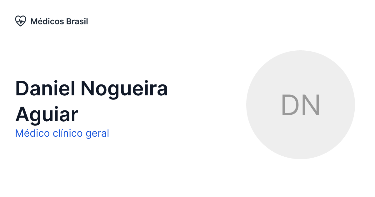 Daniel Nogueira Aguiar - Médico clínico geral | Médicos Brasil