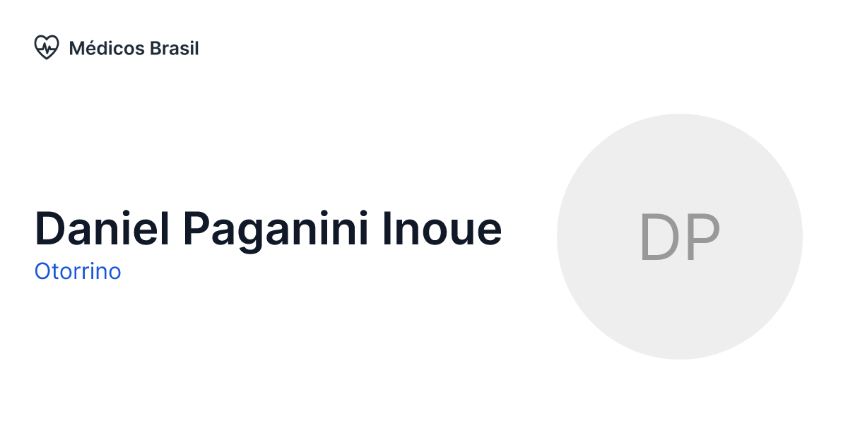 Daniel Paganini Inoue - Otorrino | Médicos Brasil