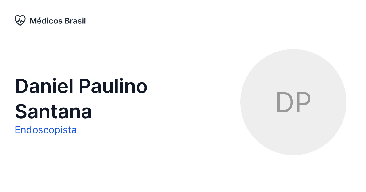 Daniel Paulino Santana - Endoscopista | Médicos Brasil