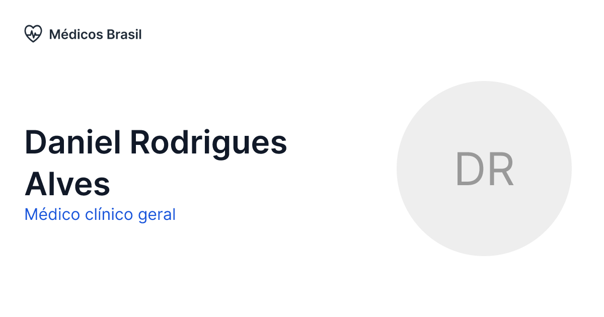 Daniel Rodrigues Alves - Médico clínico geral | Médicos Brasil