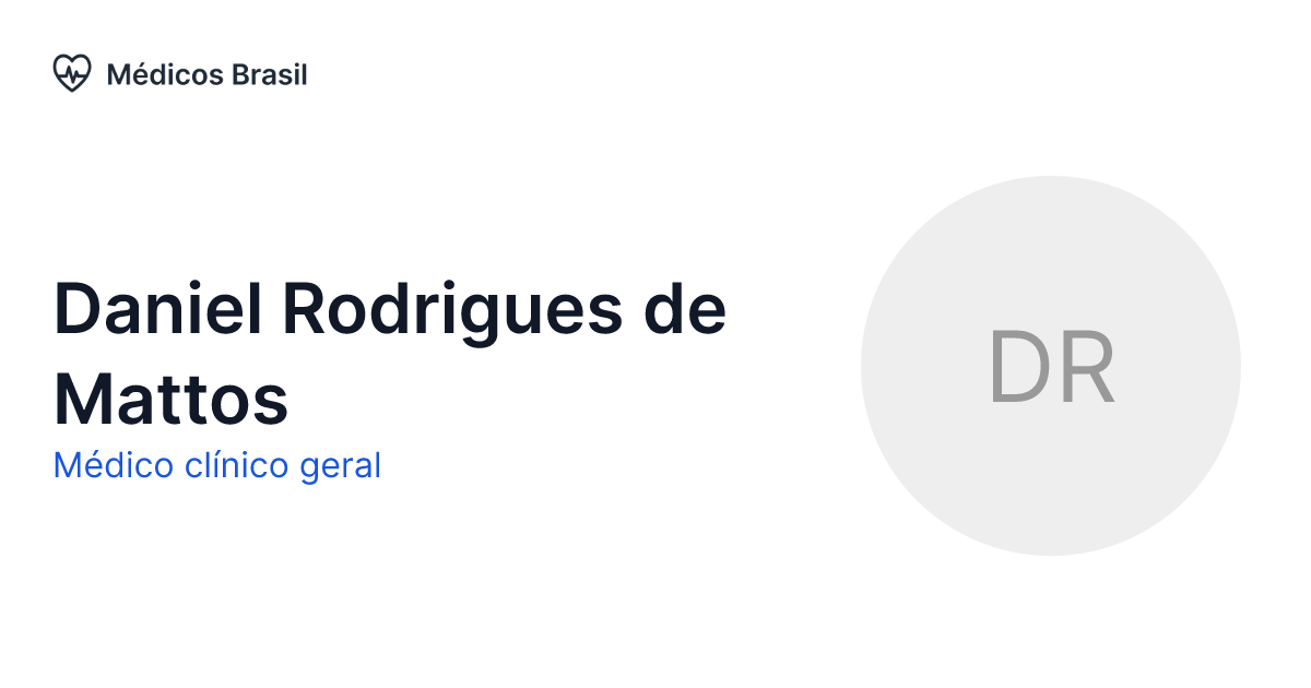 Daniel Rodrigues de Mattos - Médico clínico geral | Médicos Brasil