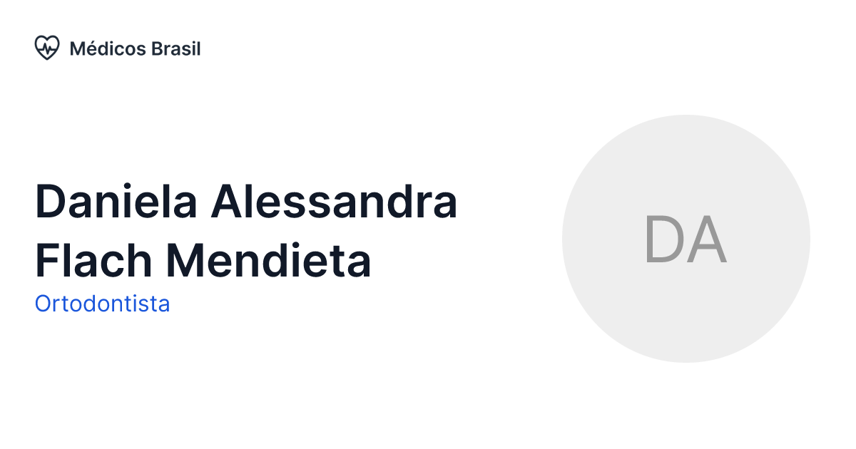 Daniela Alessandra Flach Mendieta - Ortodontista | Médicos Brasil