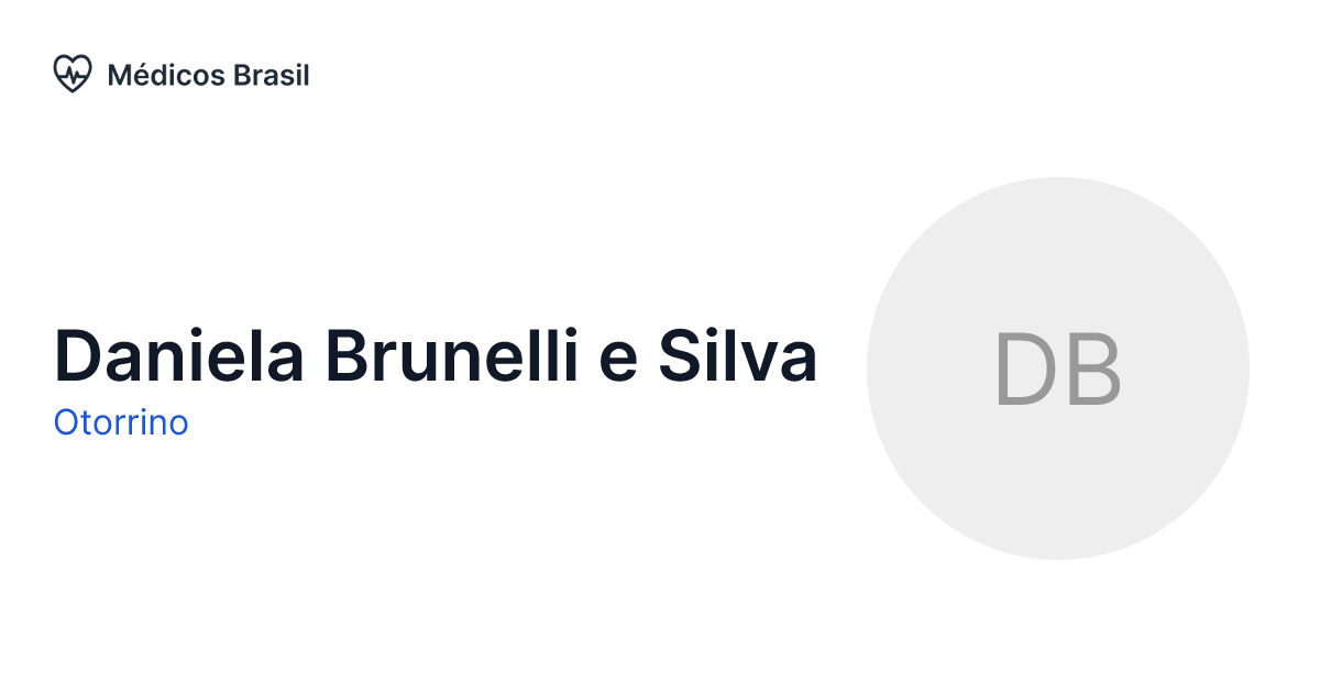 Daniela Brunelli e Silva - Otorrino | Médicos Brasil