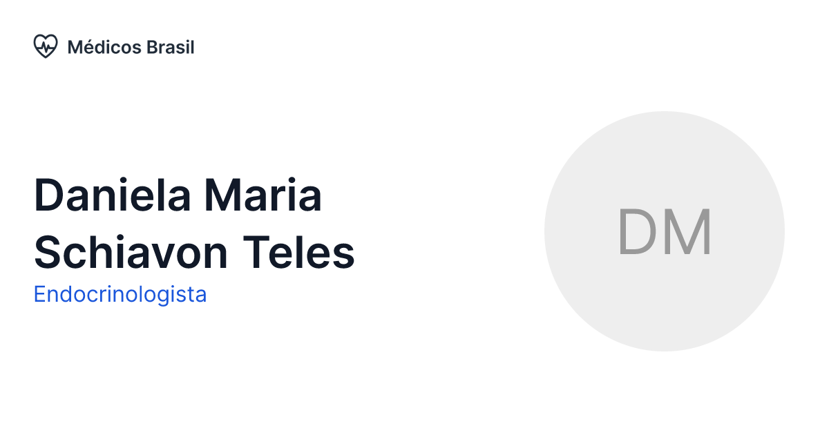 Daniela Maria Schiavon Teles - Endocrinologista | Médicos Brasil