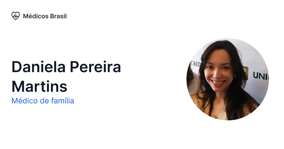 Daniela Pereira Martins - Médico de família | Médicos Brasil