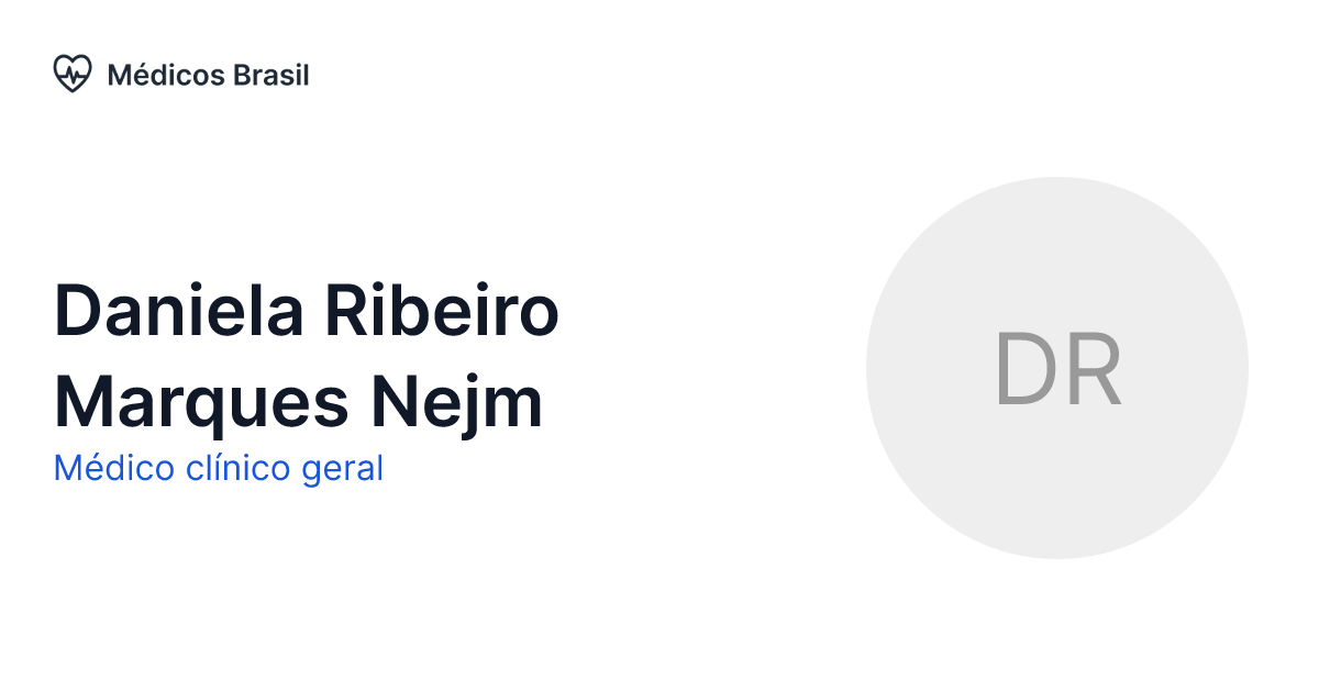 Daniela Ribeiro Marques Nejm - Médico clínico geral | Médicos Brasil