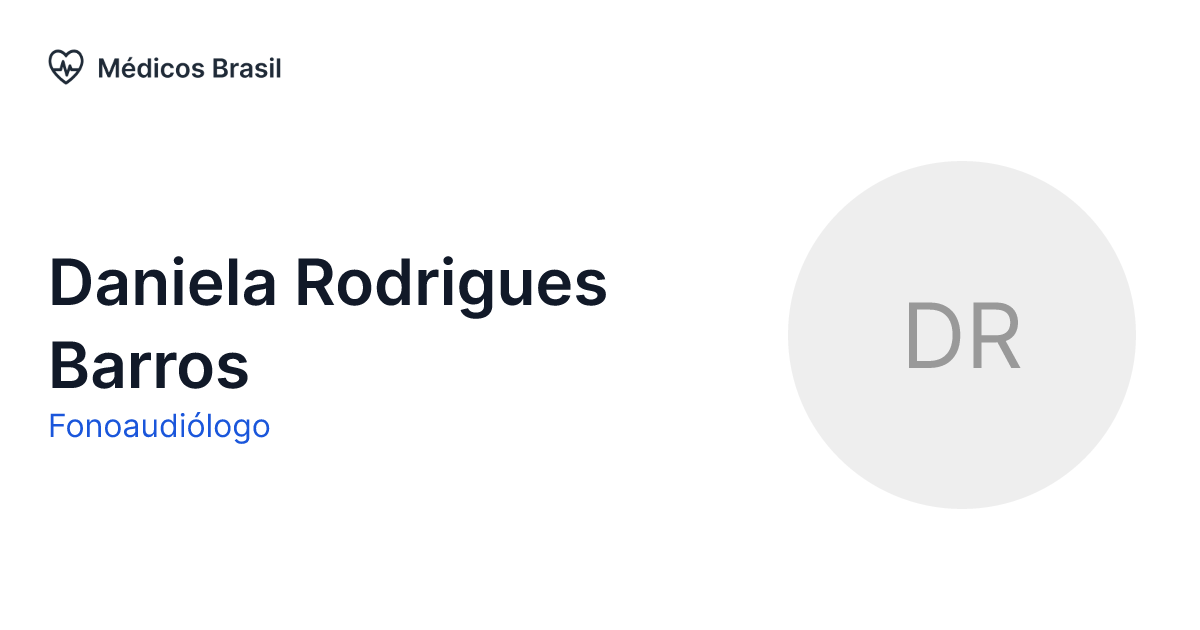Daniela Rodrigues Barros - Fonoaudiólogo | Médicos Brasil