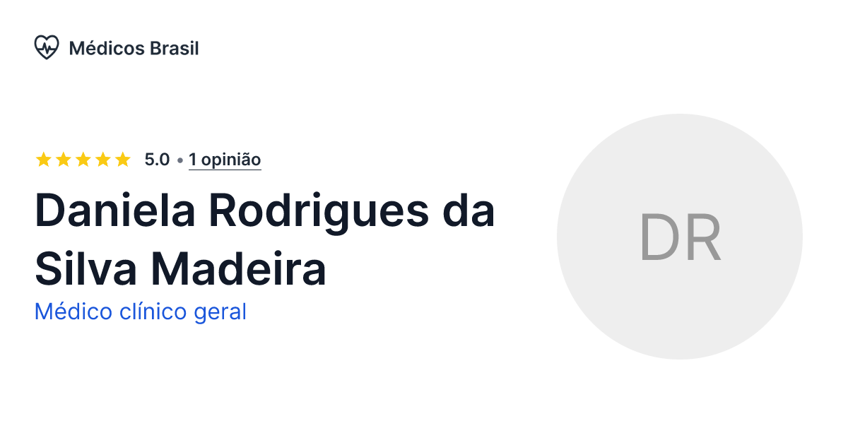Daniela Rodrigues da Silva Madeira - Médico clínico geral | Médicos Brasil