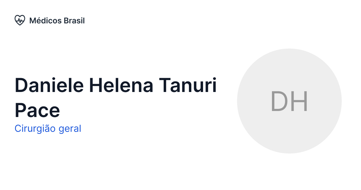 Daniele Helena Tanuri Pace - Cirurgião geral | Médicos Brasil