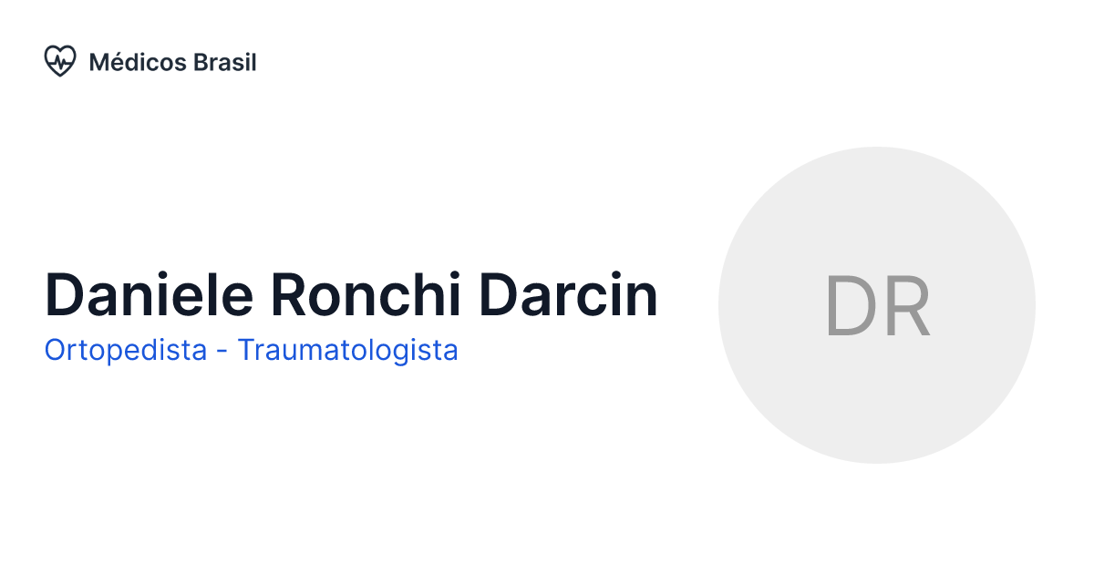 Daniele Ronchi Darcin - Ortopedista - Traumatologista | Médicos Brasil